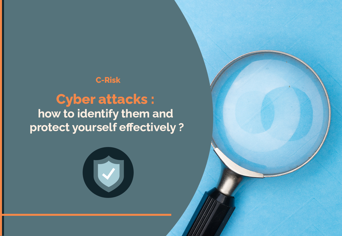 Cyber attacks: how to identify them and protect yourself effectively?